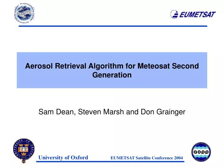 PPT - Aerosol Retrieval Algorithm for Meteosat Second Generation ...
