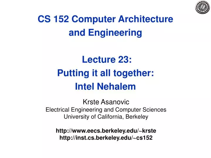 PPT - CS 152 Computer Architecture and Engineering Lecture 23: Putting it all together: Intel ...