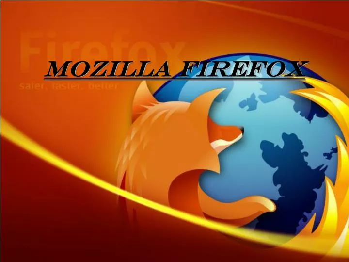 PPT - Mozilla Firefox PowerPoint Presentation, free download - ID:3961136