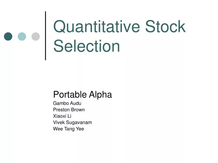 PPT - Quantitative Stock Selection PowerPoint Presentation, free ...