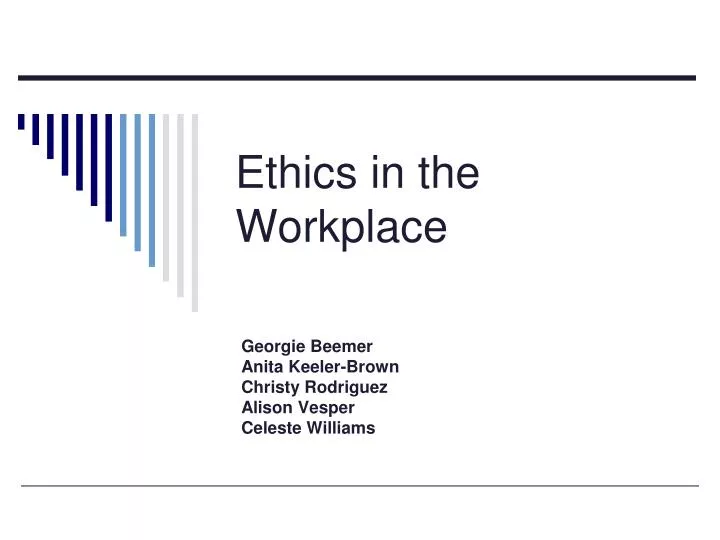 PPT - Ethics in the Workplace PowerPoint Presentation, free download ...