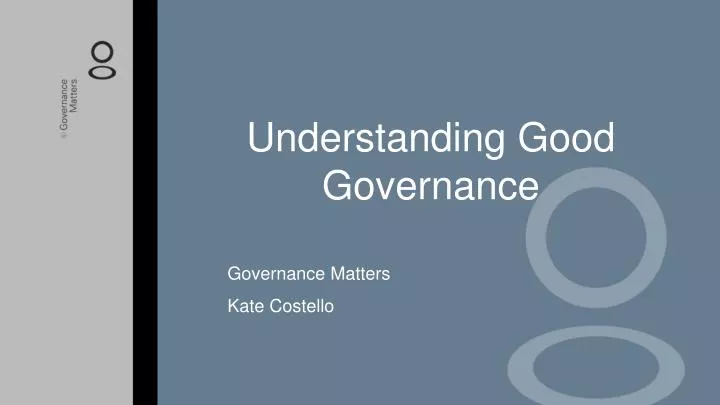 PPT - Understanding Good Governance PowerPoint Presentation, free ...