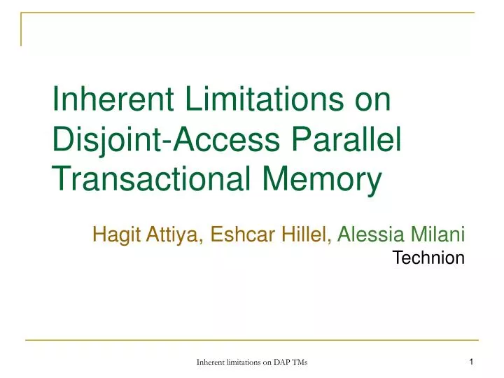 PPT - Inherent Limitations on Disjoint-Access Parallel Transactional ...