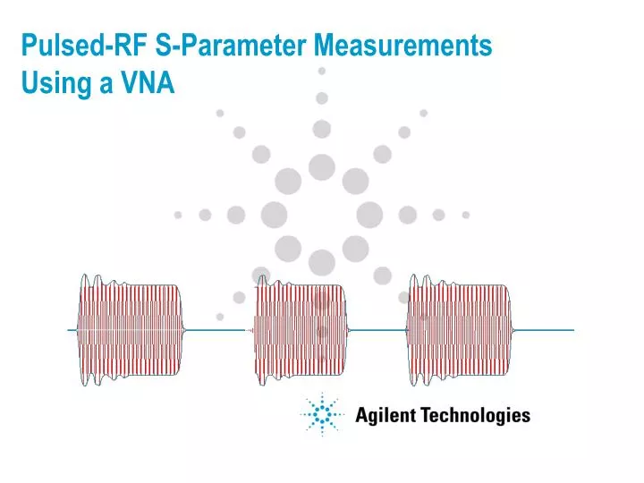 PPT - Pulsed-RF S-Parameter Measurements Using a VNA PowerPoint Presentation - ID:3963786
