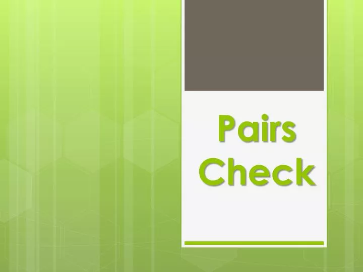PPT - Pairs Check PowerPoint Presentation, free download - ID:3964224