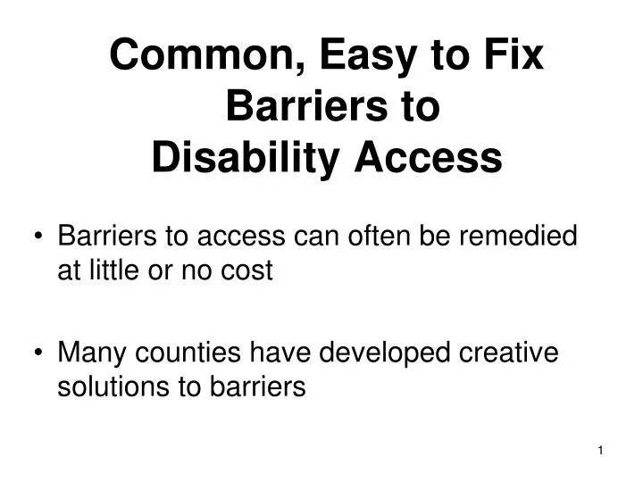 PPT - Common, Easy to Fix Barriers to Disability Access PowerPoint ...