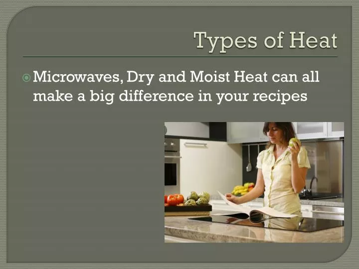 PPT - Types of Heat PowerPoint Presentation, free download - ID:3964585
