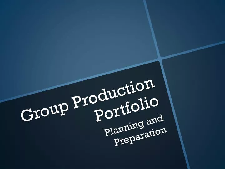 PPT - Group Production Portfolio PowerPoint Presentation, free download ...