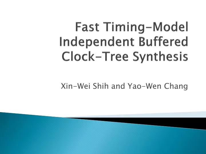 PPT - Fast Timing-Model Independent Buffered Clock-Tree Synthesis PowerPoint Presentation - ID ...
