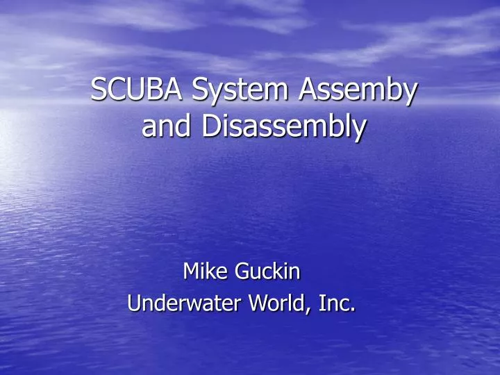 PPT - SCUBA System Assemby and Disassembly PowerPoint Presentation ...