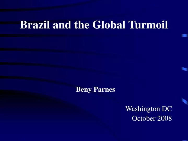 PPT - Brazil and the Global Turmoil PowerPoint Presentation, free ...