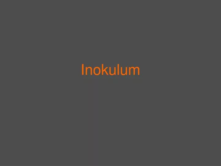 PPT - Inokulum PowerPoint Presentation, free download - ID:3967330