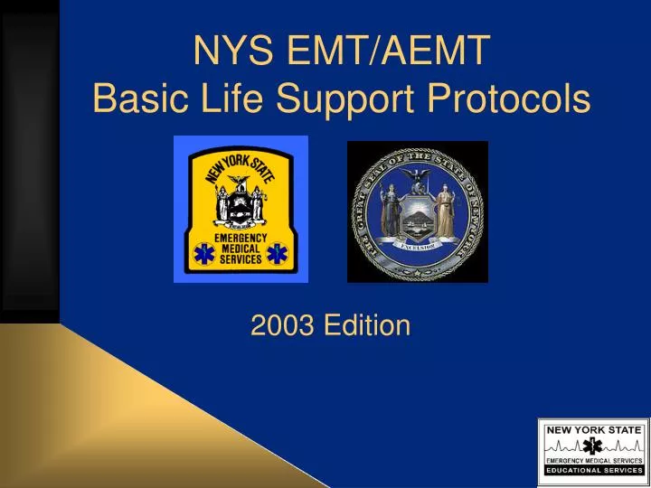 PPT - NYS EMT/AEMT Basic Life Support Protocols PowerPoint Presentation ...