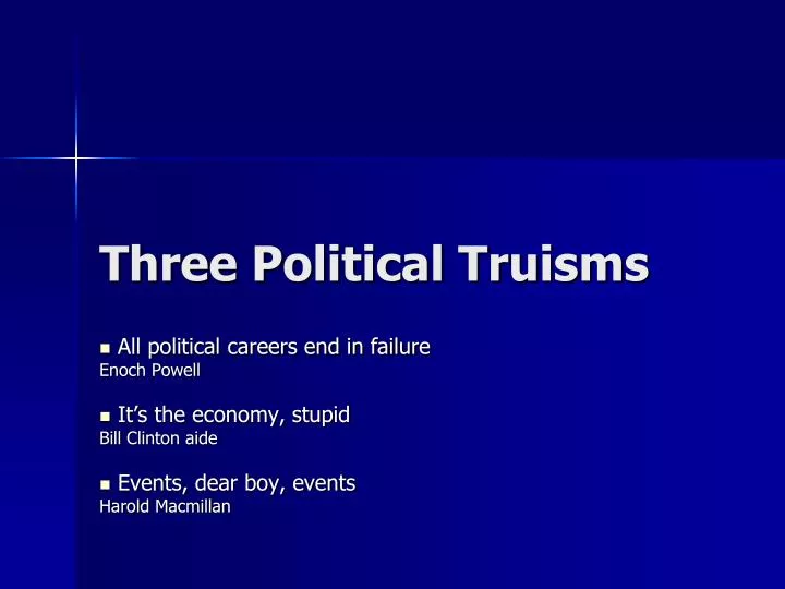 PPT - Three Political Truisms PowerPoint Presentation, free download ...