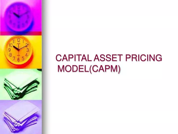 PPT - CAPITAL ASSET PRICING MODEL(CAPM) PowerPoint Presentation, free ...
