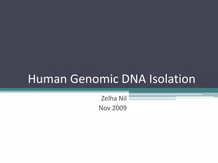 PPT - Human Genomic DNA Isolation PowerPoint Presentation, free ...