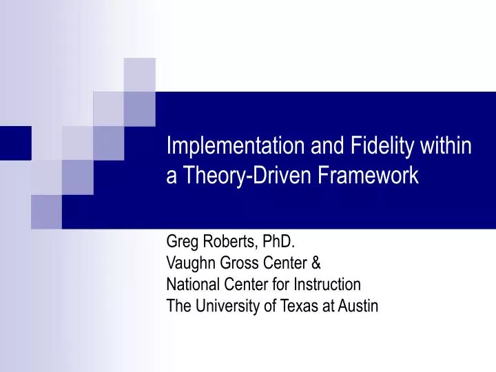 PPT - Implementation and Fidelity within a Theory-Driven Framework ...