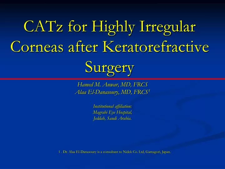 PPT - CATz for Highly Irregular Corneas after Keratorefractive Surgery ...