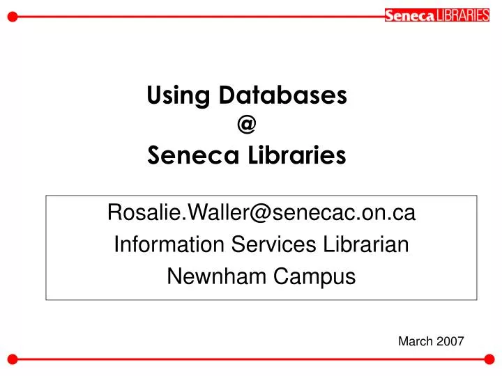 PPT - Using Databases @ Seneca Libraries PowerPoint Presentation, free ... PPT - Using Databases @ Seneca Libraries PowerPoint Presentation, free ...