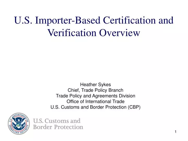 PPT - U.S. Importer-Based Certification and Verification Overview PowerPoint Presentation - ID ...