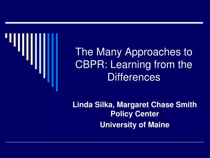 PPT - The Many Approaches to CBPR: Learning from the Differences ...