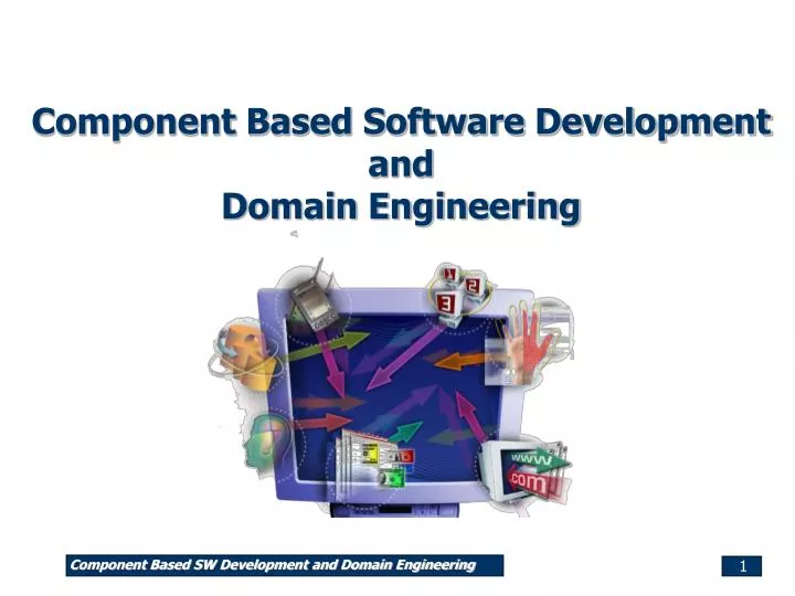 PPT - Component Based Software Development and Domain Engineering ...