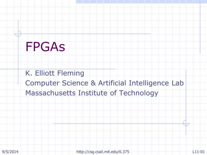 PPT - FPGAs K. Elliott Fleming Computer Science & Artificial ...