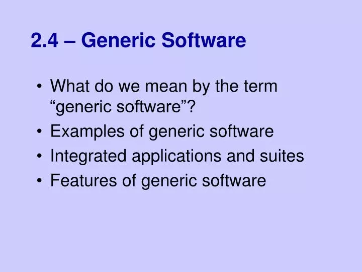 PPT - 2.4 â€“ Generic Software PowerPoint Presentation, free download ...