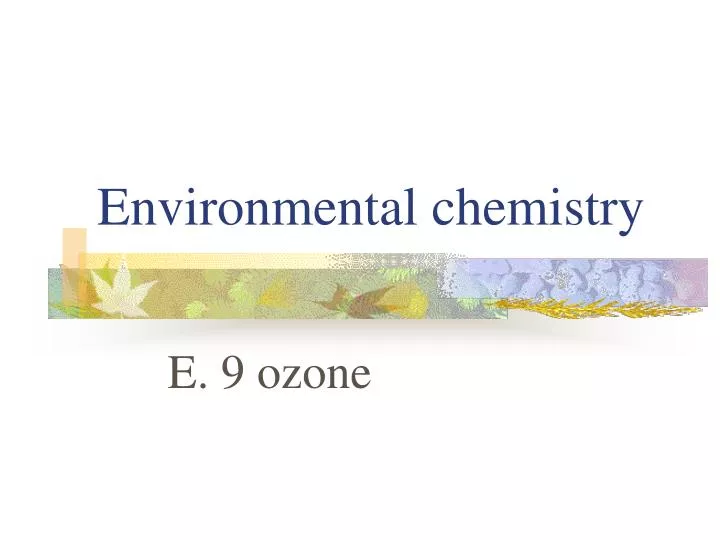 PPT - Environmental chemistry PowerPoint Presentation, free download ...