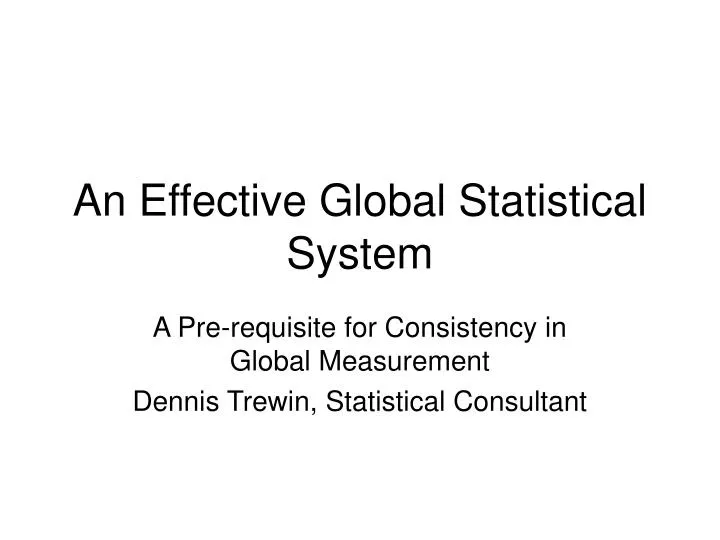 PPT - An Effective Global Statistical System PowerPoint Presentation ...