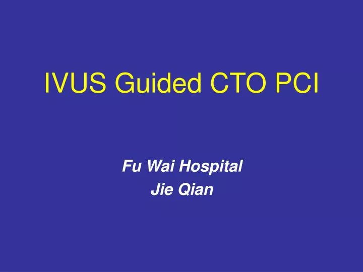 PPT - IVUS Guided CTO PCI PowerPoint Presentation, free download - ID ...