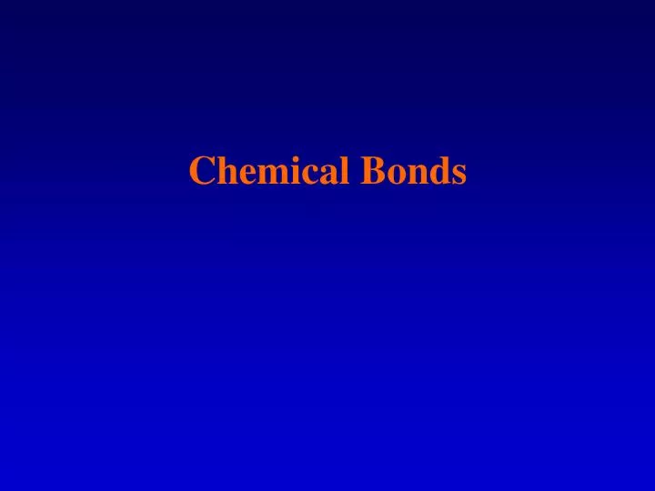 PPT - Chemical Bonds PowerPoint Presentation, free download - ID:3972196