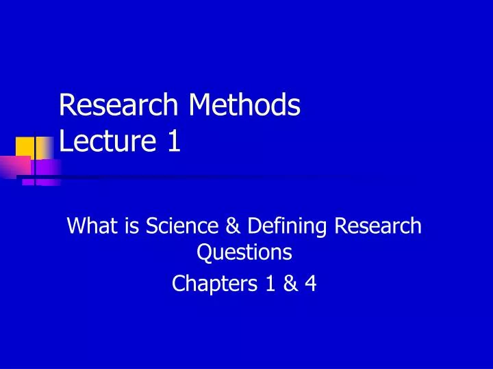 PPT - Research Methods Lecture 1 PowerPoint Presentation, free download ... PPT - Research Methods Lecture 1 PowerPoint Presentation, free download ...