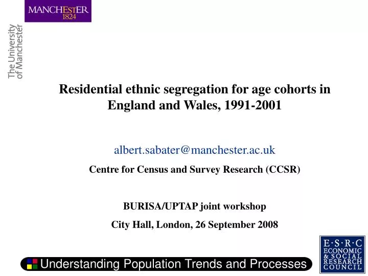 PPT - Residential ethnic segregation for age cohorts in England and ...