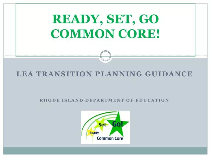 PPT - READY, SET, GO COMMON CORE! PowerPoint Presentation, free ...