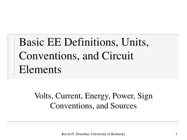PPT - Basic EE Definitions, Units, Conventions, and Circuit Elements ...