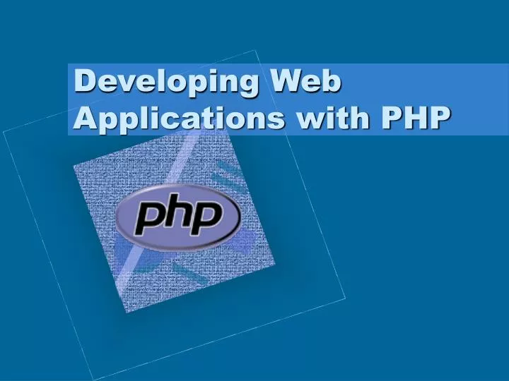 PPT - Developing Web Applications with PHP PowerPoint Presentation ...