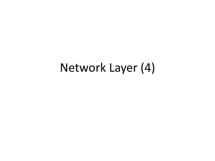 PPT - Network Layer (4) PowerPoint Presentation, free download - ID:3974372