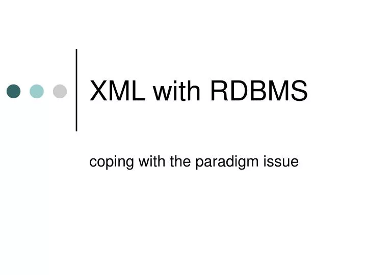 PPT - XML with RDBMS PowerPoint Presentation, free download - ID:3975456