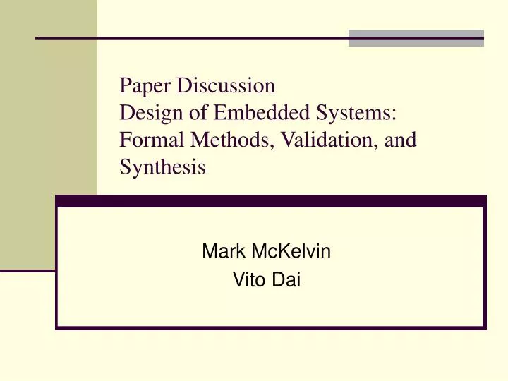Ppt Paper Discussion Design Of Embedded Systems Formal Methods Validation And Synthesis