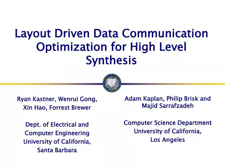 PPT - Layout Driven Data Communication Optimization for High Level Synthesis PowerPoint ...