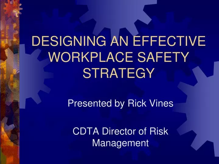 PPT - DESIGNING AN EFFECTIVE WORKPLACE SAFETY STRATEGY PowerPoint ...