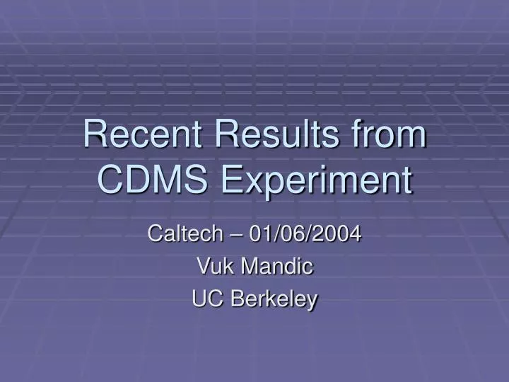 PPT - Recent Results from CDMS Experiment PowerPoint Presentation, free ...