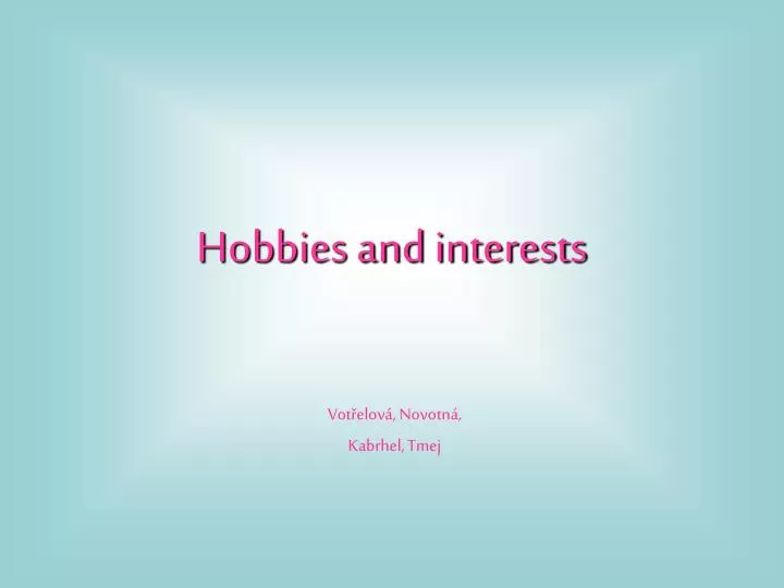 PPT - Hobbies and interests PowerPoint Presentation, free download - ID ...