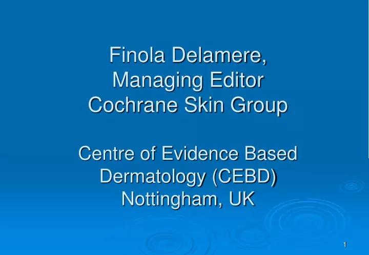 PPT - An introduction to the Cochrane Collaboration & the Cochrane Skin ...