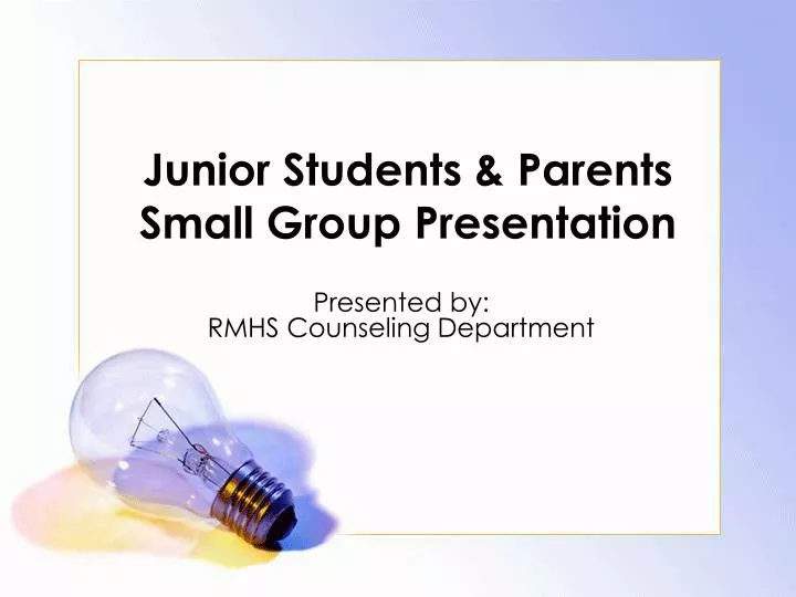 PPT - Junior Students & Parents Small Group Presentation PowerPoint ...