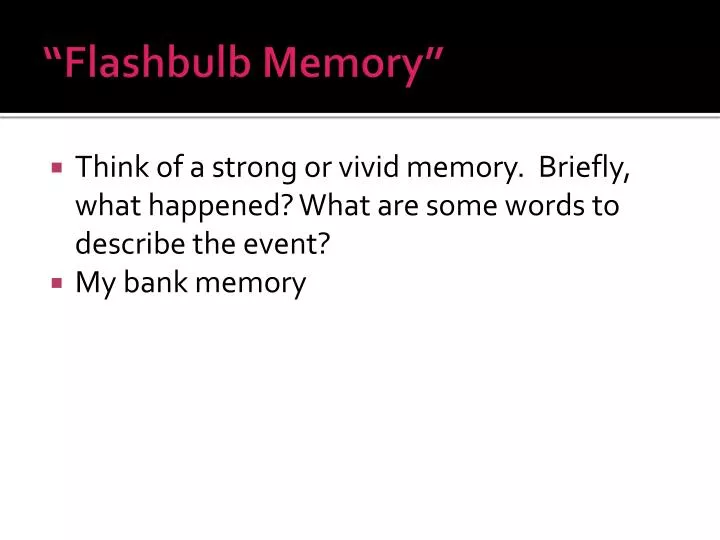 PPT - â€œFlashbulb Memoryâ€ PowerPoint Presentation, free download - ID ...