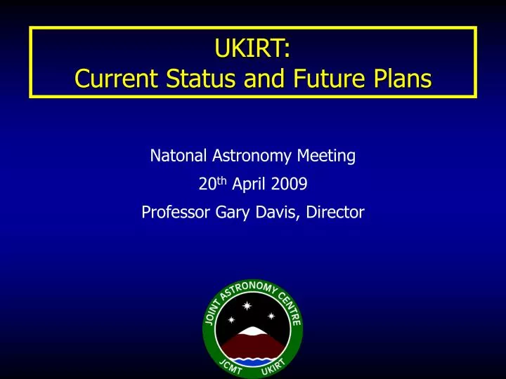PPT - UKIRT: Current Status and Future Plans PowerPoint Presentation ...