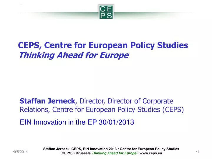 PPT - CEPS, Centre for European Policy Studies Thinking Ahead for ...