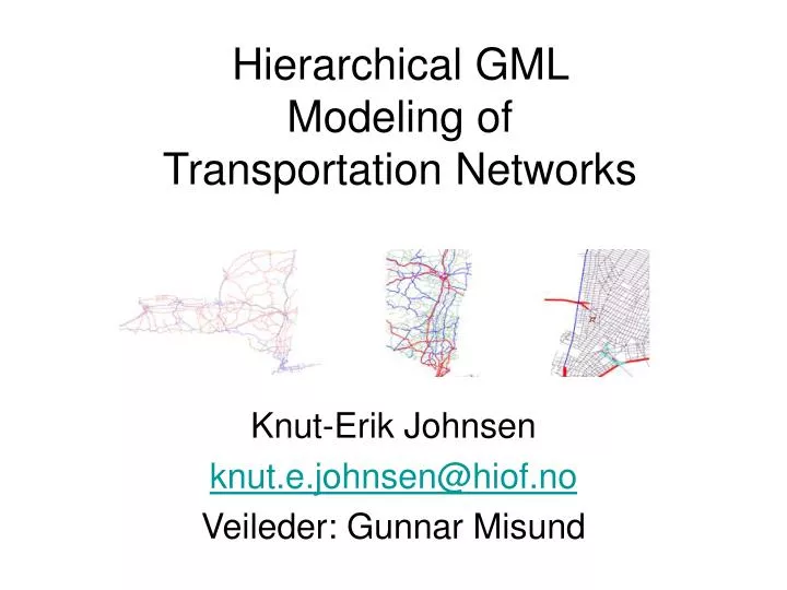 PPT - Hierarchical GML Modeling of Transportation Networks PowerPoint ...